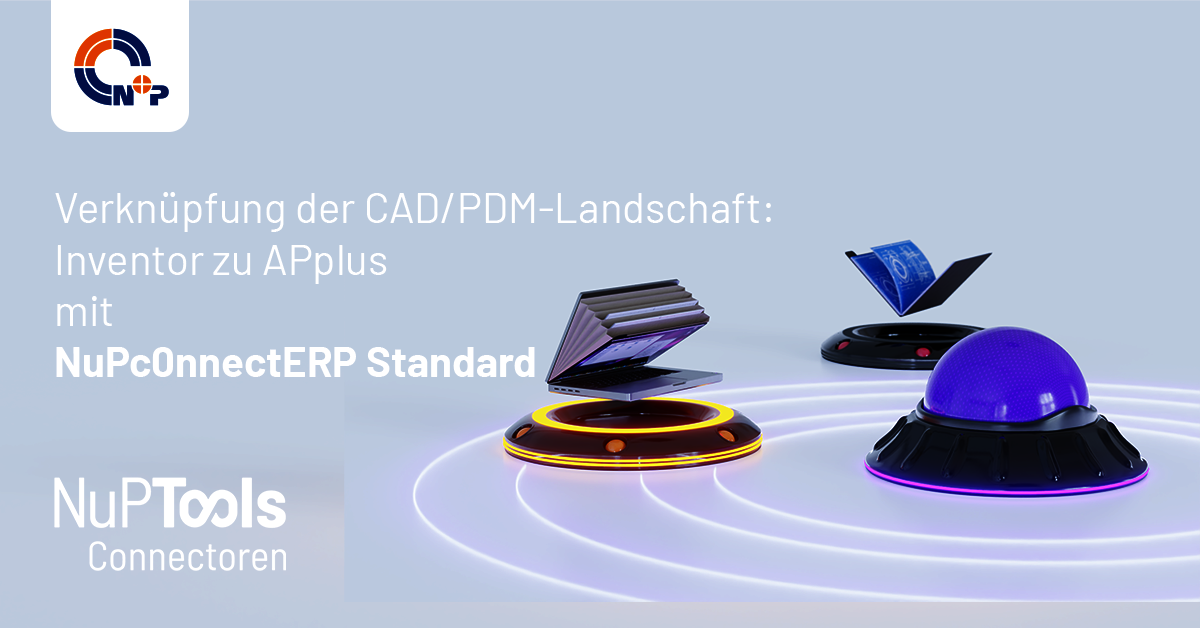 Verknüpfung der CAD/PDM-Landschaft: Inventor - APplus | NuPTools